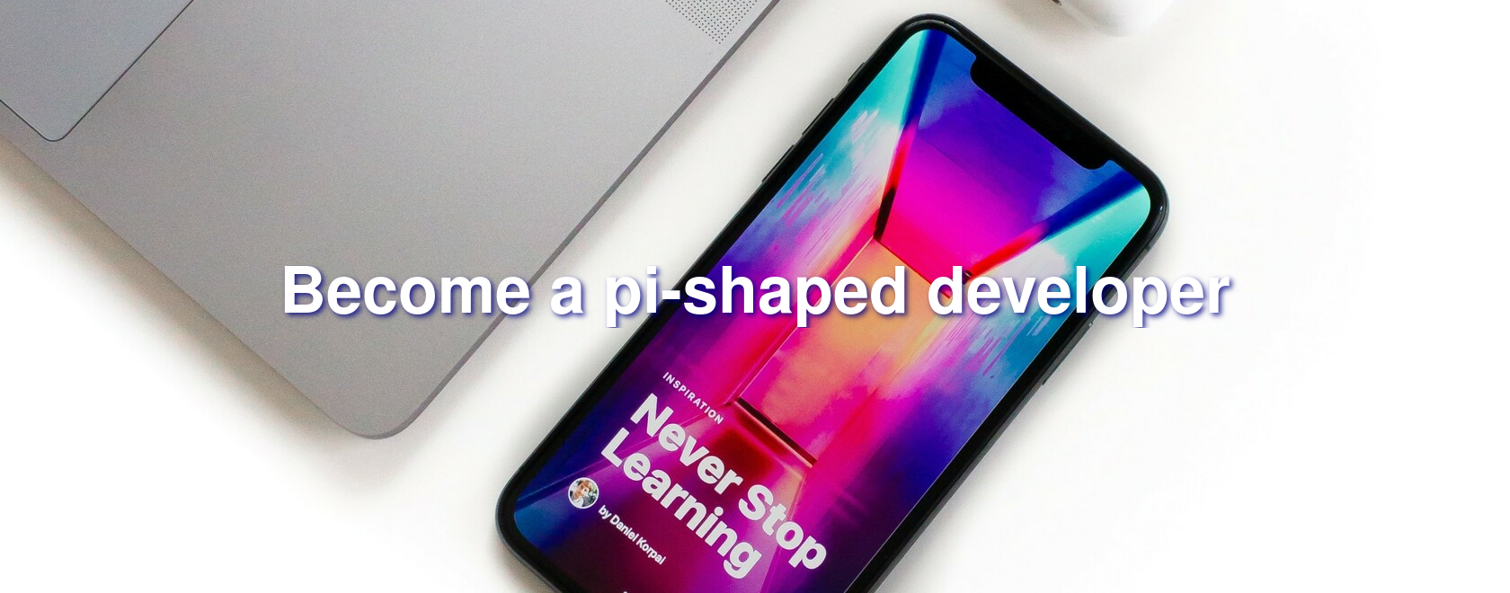 Become a pi-shaped developer | AppUnite